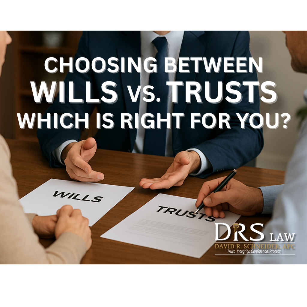 Choosing Between Wills vs. Trusts: Which Is Right for You